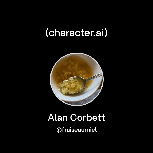 Chat with Alan Corbett | character.ai | Personalized AI for every ...