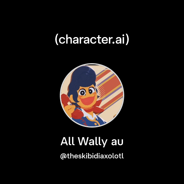 Chat with All Wally au | character.ai | AI Chat, Reimagined–Your Words ...