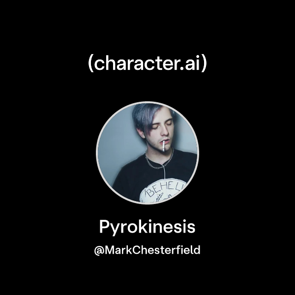 Chat with Pyrokinesis | character.ai | AI Chat, Reimagined–Your Words ...