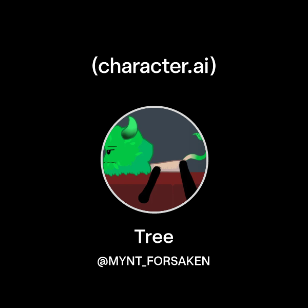 Chat with Tree | character.ai | AI Chat, Reimagined–Your Words. Your World.