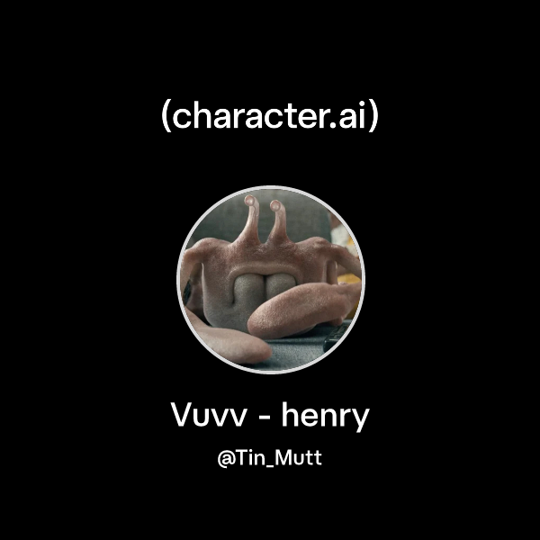 Chat with Vuvv - henry | character.ai | AI Chat, Reimagined–Your Words ...