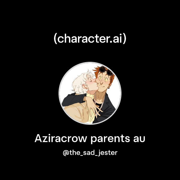 Chat with Aziracrow parents au | character.ai | AI Chat, Reimagined ...