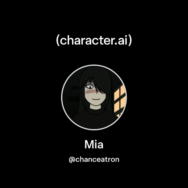 Chat with Mia | character.ai | AI Chat, Reimagined–Your Words. Your World.