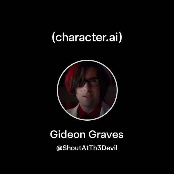 Chat with Gideon Graves | character.ai | AI Chat, Reimagined–Your Words ...