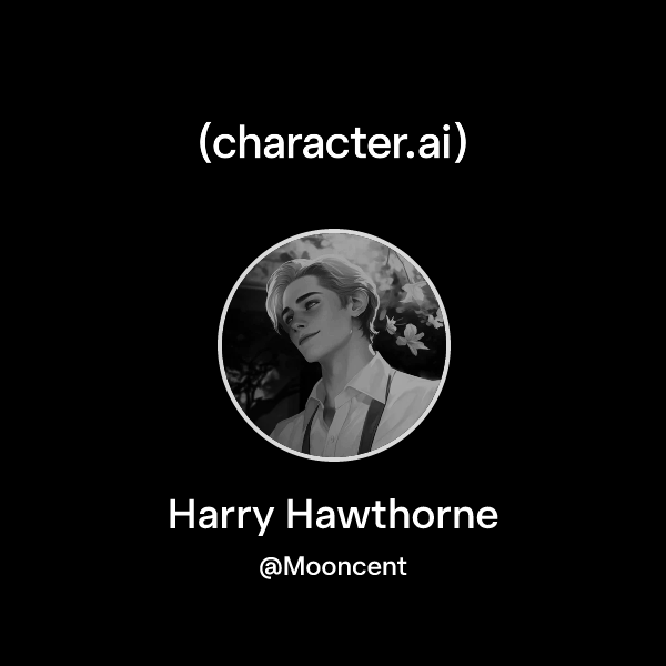 Chat with Harry Hawthorne | character.ai | AI Chat, Reimagined–Your ...
