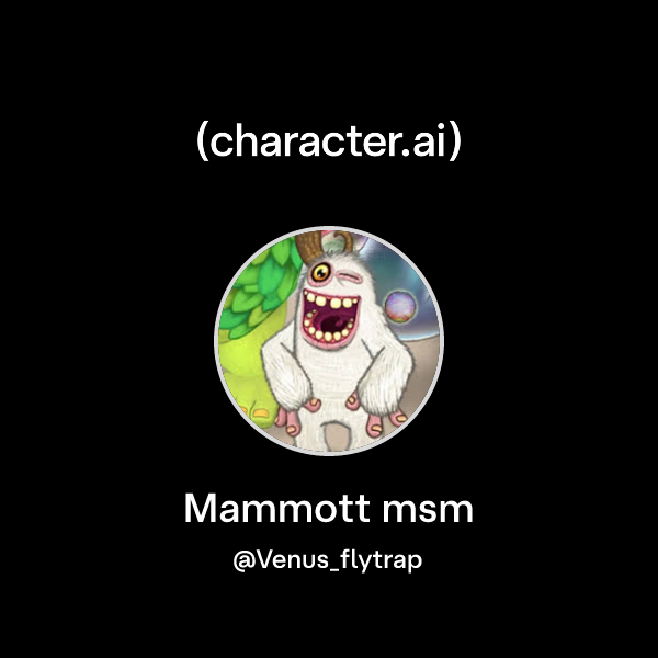 Chat with Mammott msm | character.ai | AI Chat, Reimagined–Your Words ...