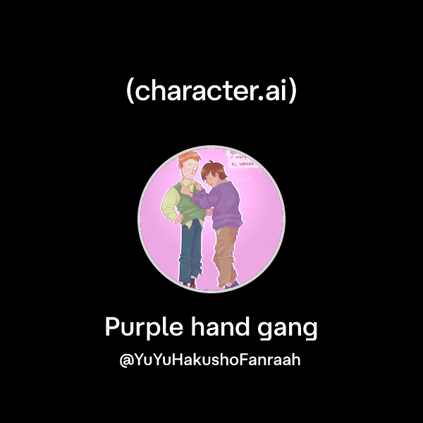 Chat with Purple hand gang | character.ai | AI Chat, Reimagined–Your ...