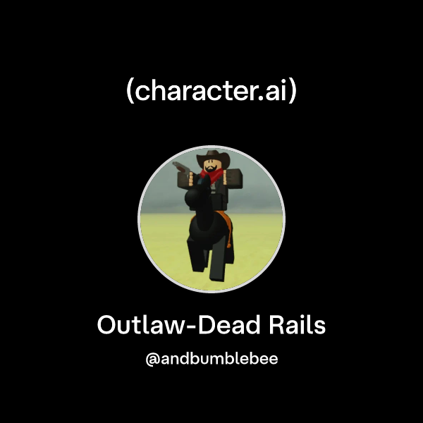 Chat with Outlaw-Dead Rails | character.ai | AI Chat, Reimagined–Your ...