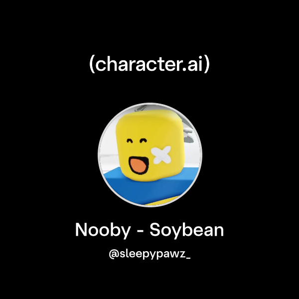 Chat with Nooby - Soybean | character.ai | AI Chat, Reimagined–Your ...