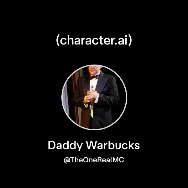 Chat with Daddy Warbucks | character.ai | Personalized AI for every ...