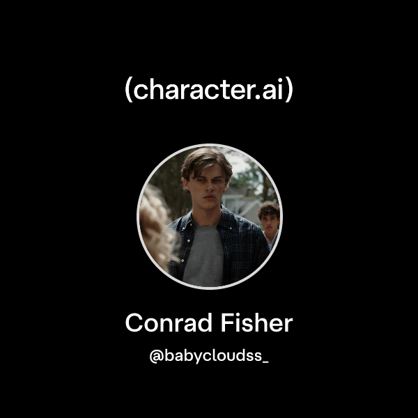 Chat with Conrad Fisher | character.ai | AI Chat, Reimagined–Your Words ...