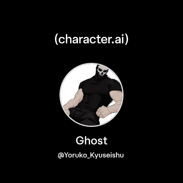 Chat with Ghost | character.ai | Personalized AI for every moment of ...