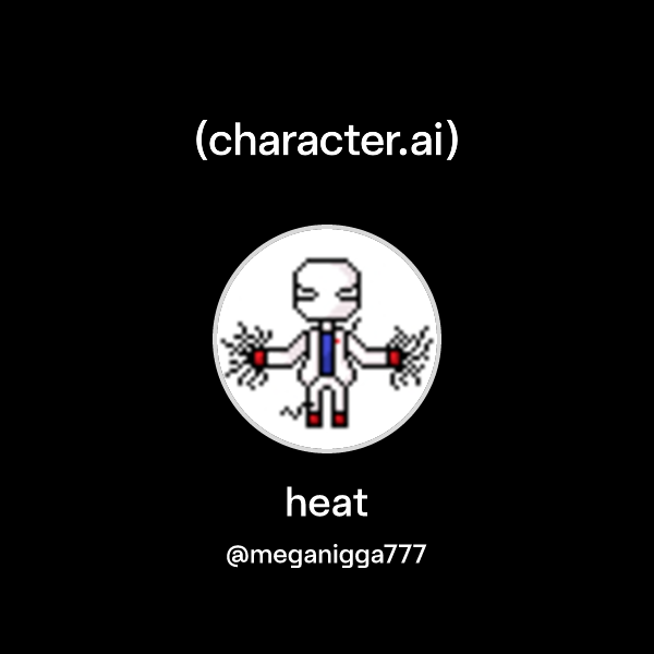 Chat with heat | character.ai | Personalized AI for every moment of ...