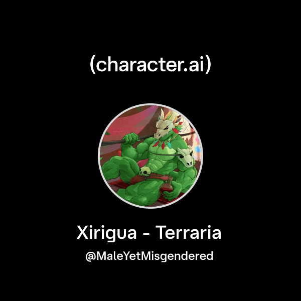 Chat with Xirigua - Terraria | character.ai | AI Chat, Reimagined–Your ...