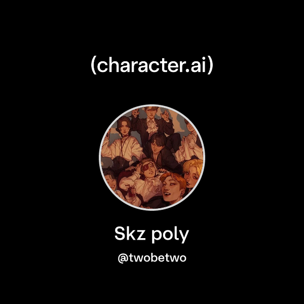 Chat with Skz poly | character.ai | AI Chat, Reimagined–Your Words ...