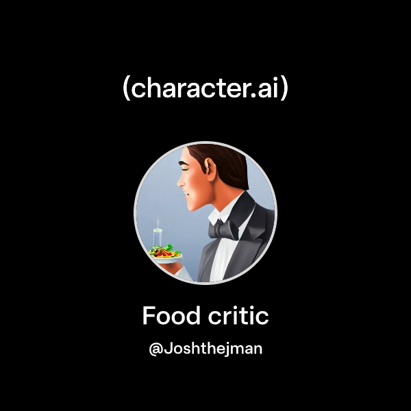 Chat with Food critic | character.ai | Personalized AI for every moment ...