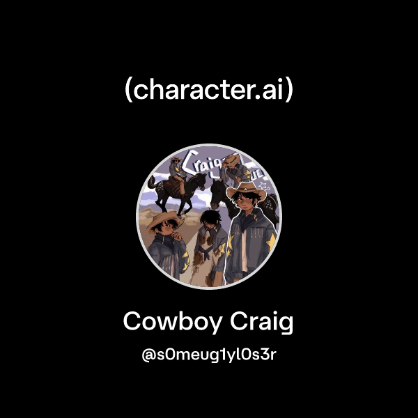 Chat with Cowboy Craig | character.ai | AI Chat, Reimagined–Your Words ...