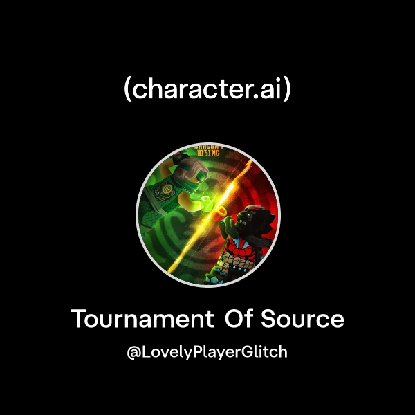 Chat with Tournament Of Source | character.ai | AI Chat, Reimagined ...