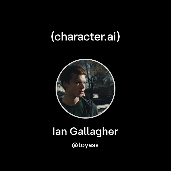 Chat with Ian Gallagher | character.ai | AI Chat, Reimagined–Your Words ...