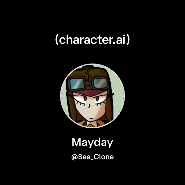 Chat with Mayday | character.ai | Personalized AI for every moment of ...
