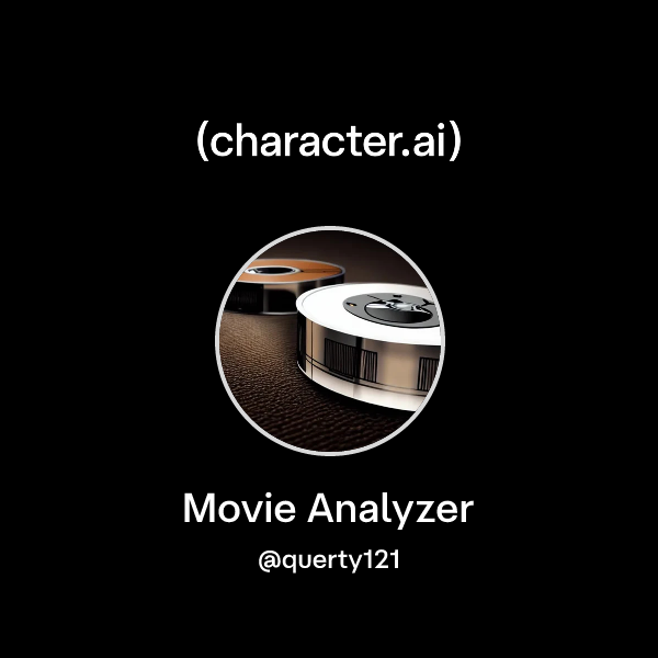 Chat with Movie Analyzer | character.ai | Personalized AI for every ...