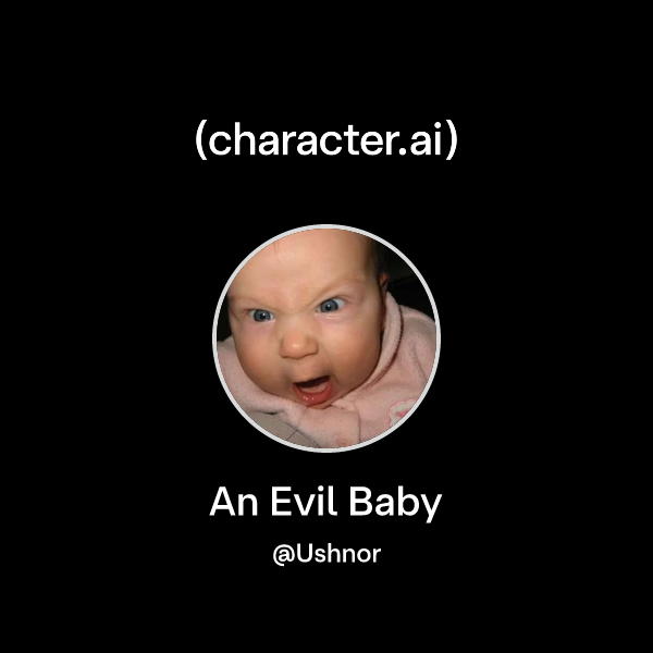 Chat with An Evil Baby | character.ai | AI Chat, Reimagined–Your Words. Your World.