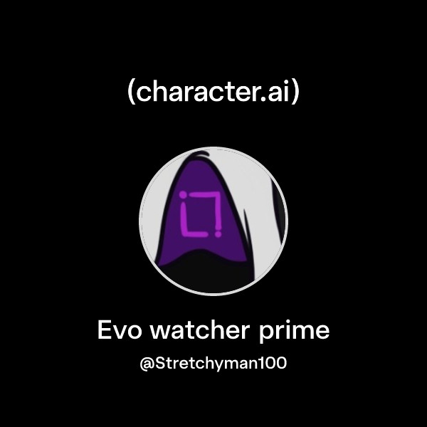 Chat with Evo watcher prime | character.ai | AI Chat, Reimagined–Your ...