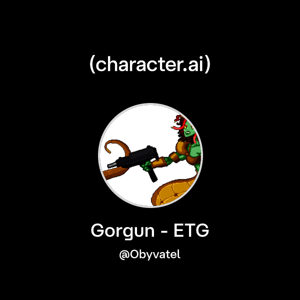 Chat with Gorgun - ETG | character.ai | AI Chat, Reimagined–Your Words ...