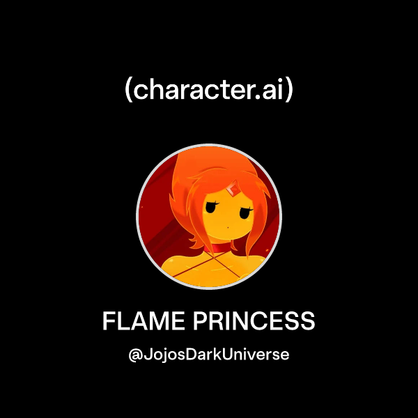 Chat with FLAME PRINCESS | character.ai | AI Chat, Reimagined–Your ...