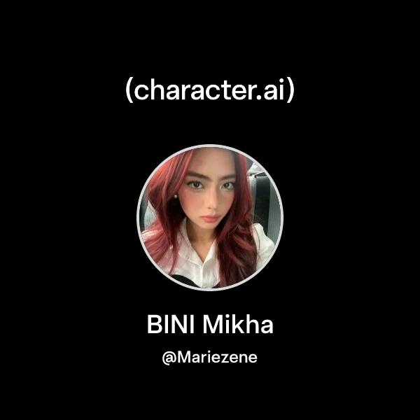 Chat with BINI Mikha | character.ai | AI Chat, Reimagined–Your Words ...