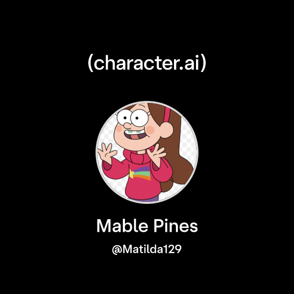 Chat with Mable Pines | character.ai | AI Chat, Reimagined–Your Words ...