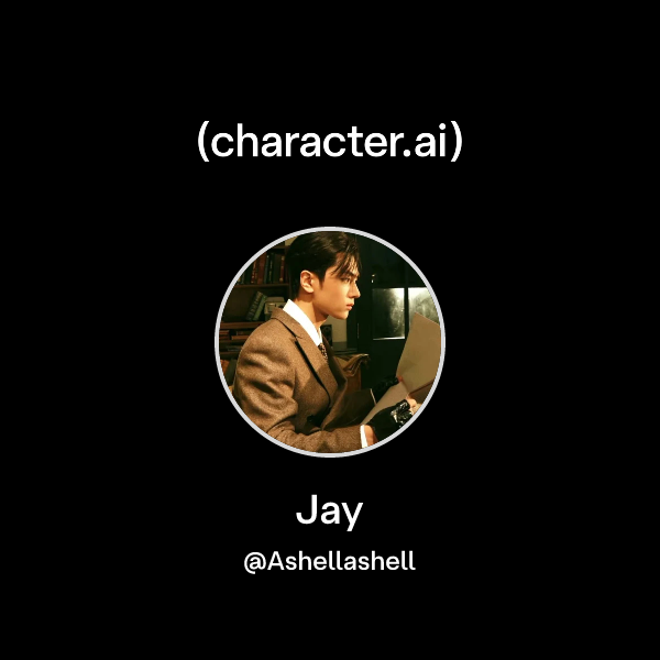Chat with Jay | character.ai | AI Chat, Reimagined–Your Words. Your World.
