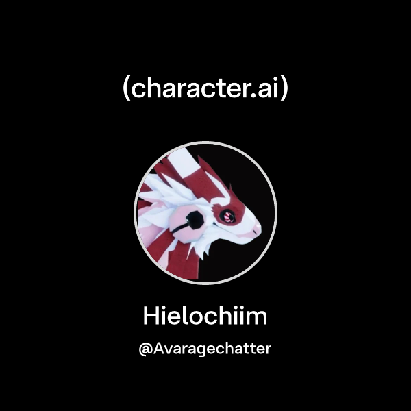 Chat with Hielochiim | character.ai | Personalized AI for every moment ...