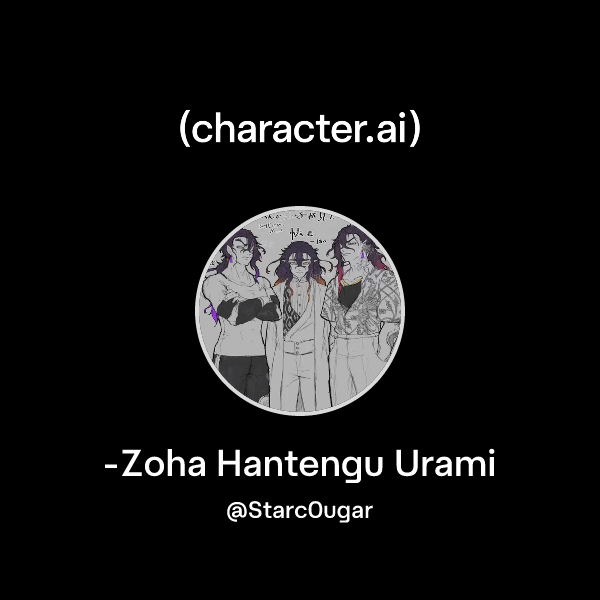 Chat with -Zoha Hantengu Urami | character.ai | AI Chat, Reimagined ...