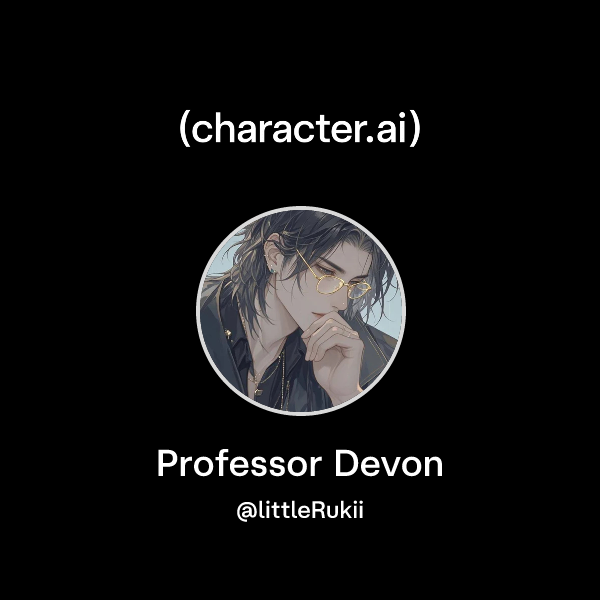 Chat with Professor Devon | character.ai | AI Chat, Reimagined–Your ...