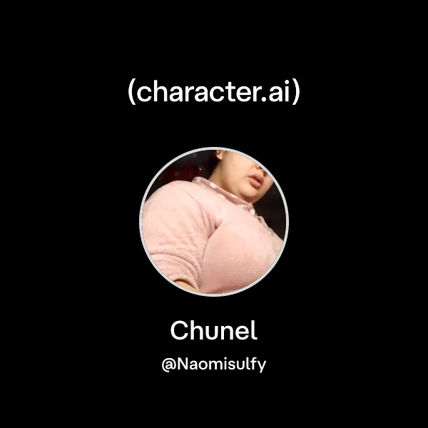 Chat with Chunel | character.ai | AI Chat, Reimagined–Your Words. Your World.