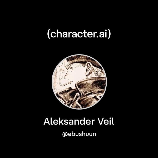 Chat with Aleksander Veil | character.ai | AI Chat, Reimagined–Your ...