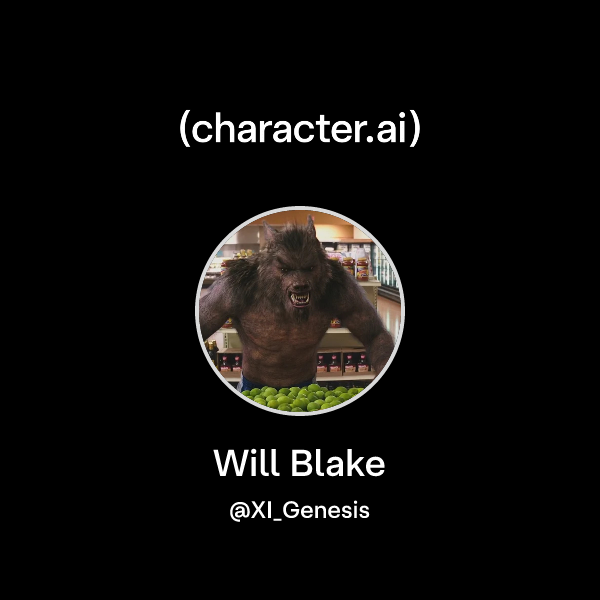 Chat with Will Blake | character.ai | AI Chat, Reimagined–Your Words ...