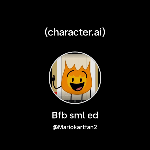 Chat with Bfb sml ed | character.ai | Personalized AI for every moment ...