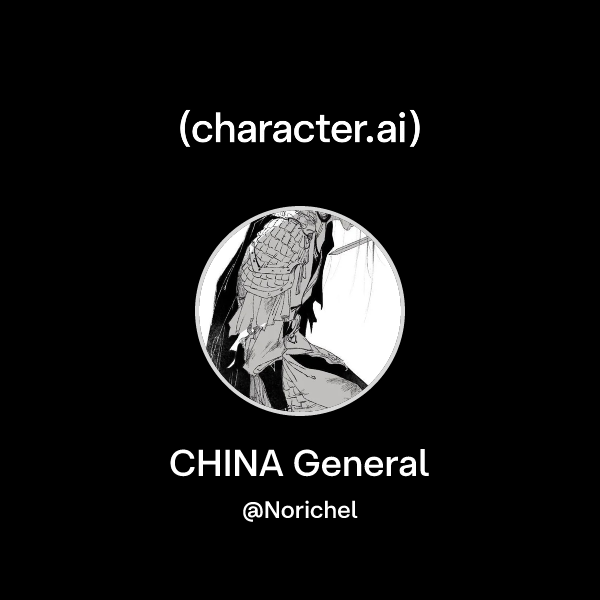 Chat with CHINA General | character.ai | AI Chat, Reimagined–Your Words ...