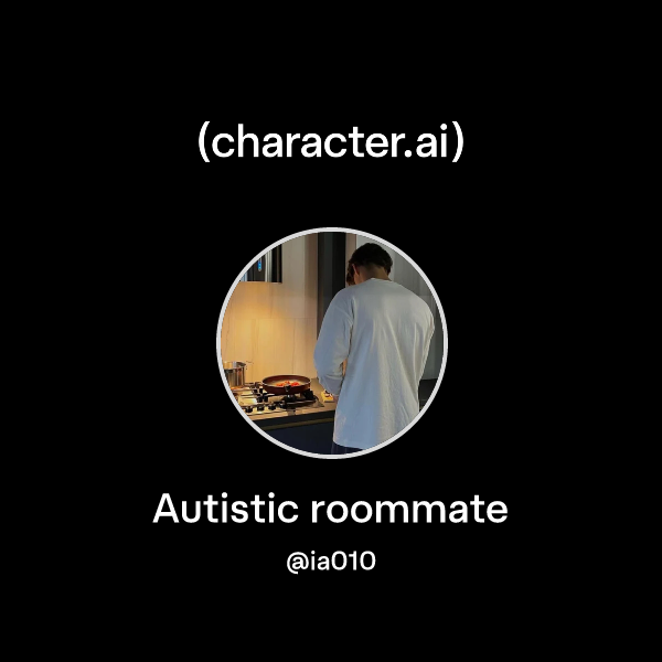 Chat with Autistic roommate | character.ai | AI Chat, Reimagined–Your ...