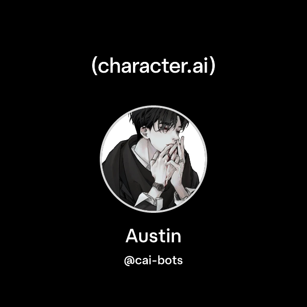 Chat with Austin | character.ai | AI Chat, Reimagined–Your Words. Your ...
