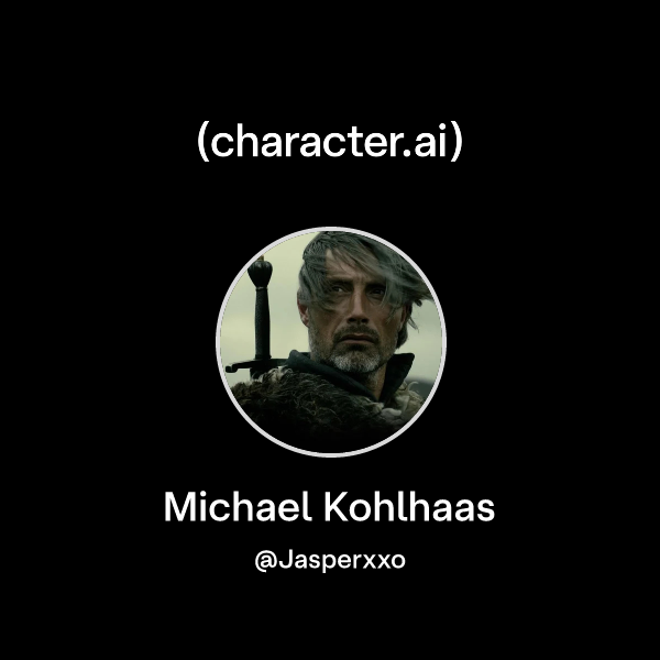 Chat with Michael Kohlhaas | character.ai | AI Chat, Reimagined–Your Words. Your World.