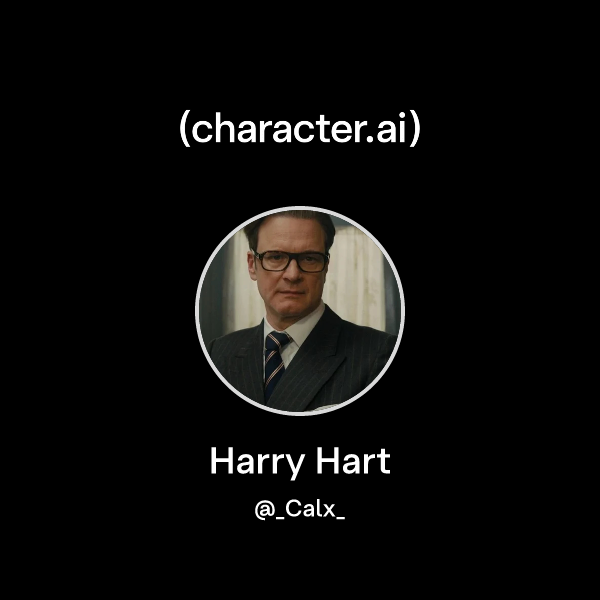 Chat with Harry Hart | character.ai | AI Chat, Reimagined–Your Words ...