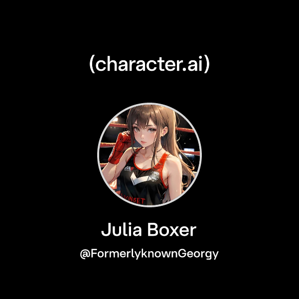 Chat with Julia Boxer | character.ai | AI Chat, Reimagined–Your Words ...