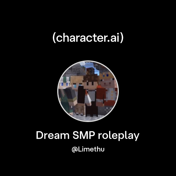 Chat with Dream SMP roleplay | character.ai | AI Chat, Reimagined–Your ...