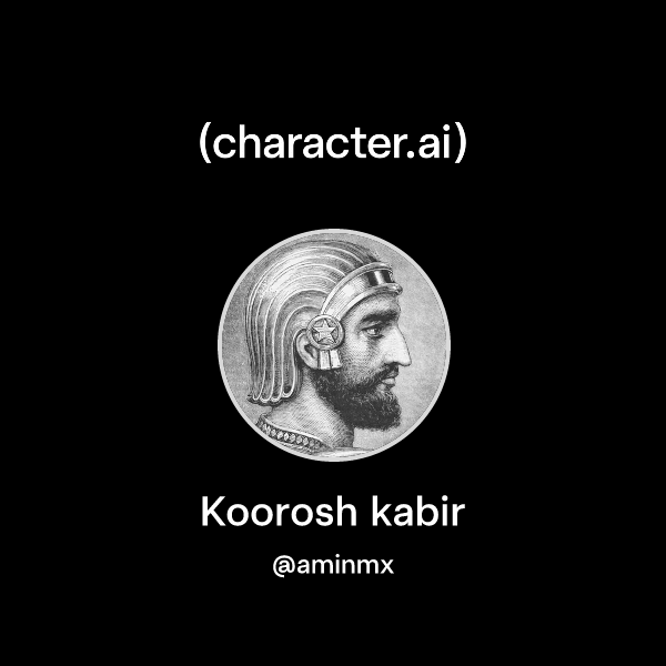 Chat with Koorosh kabir | character.ai | Personalized AI for every ...