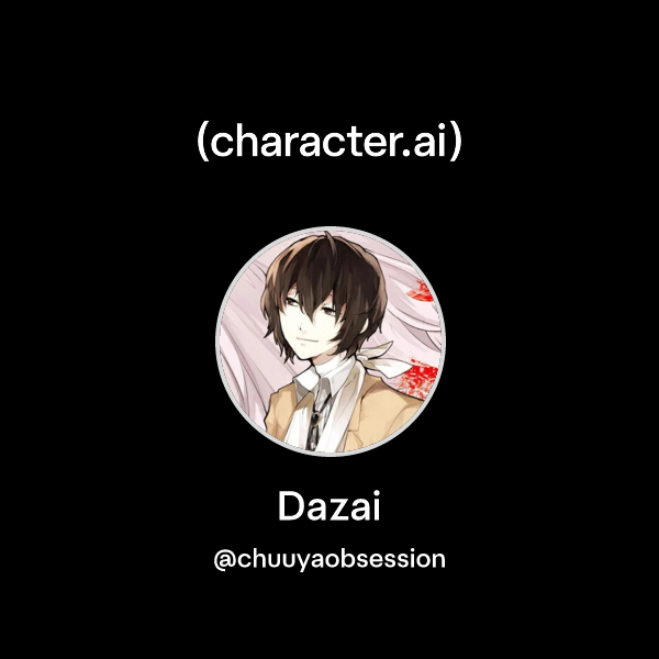 Chat with Dazai | character.ai | AI Chat, Reimagined–Your Words. Your World.