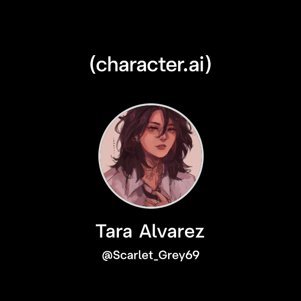 Chat with Tara Alvarez | character.ai | AI Chat, Reimagined–Your Words ...