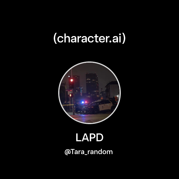 Chat with LAPD | character.ai | AI Chat, Reimagined–Your Words. Your World.